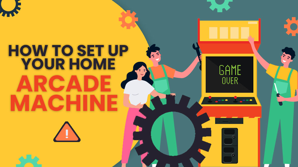 How to Set Up Your Home Arcade Machine